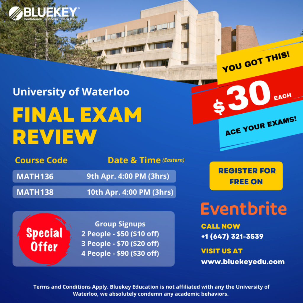 FINAL EXAM REVIEW - UNIVERSITY OF WATERLOO - Bluekey Education - #1 ...
